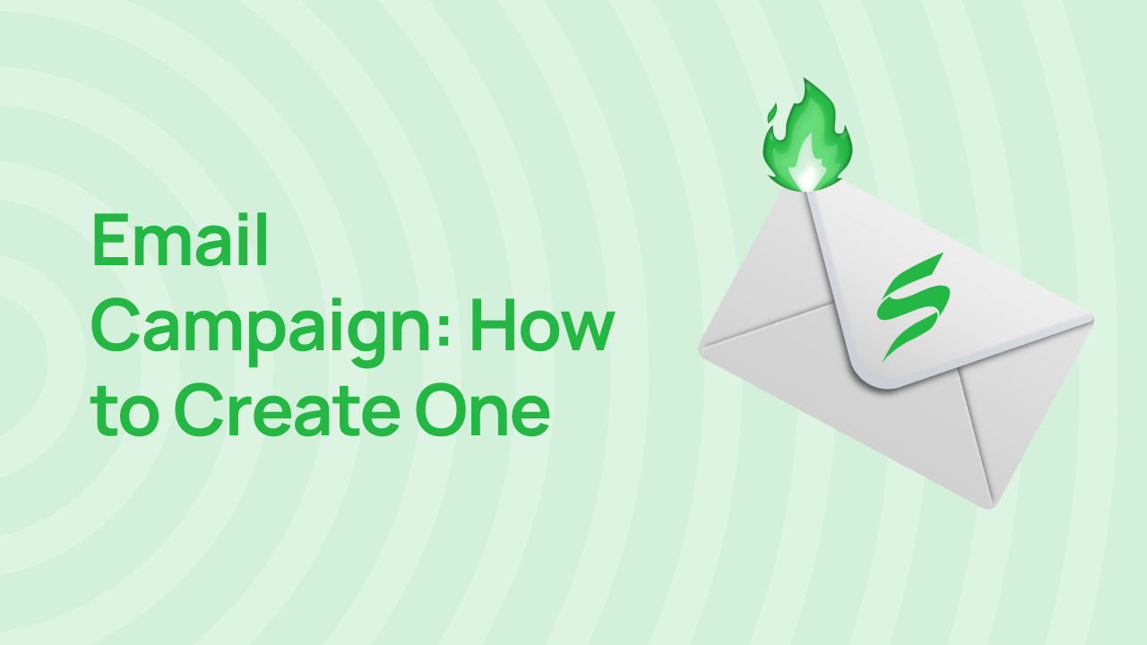 Email Campaign: How to Create One