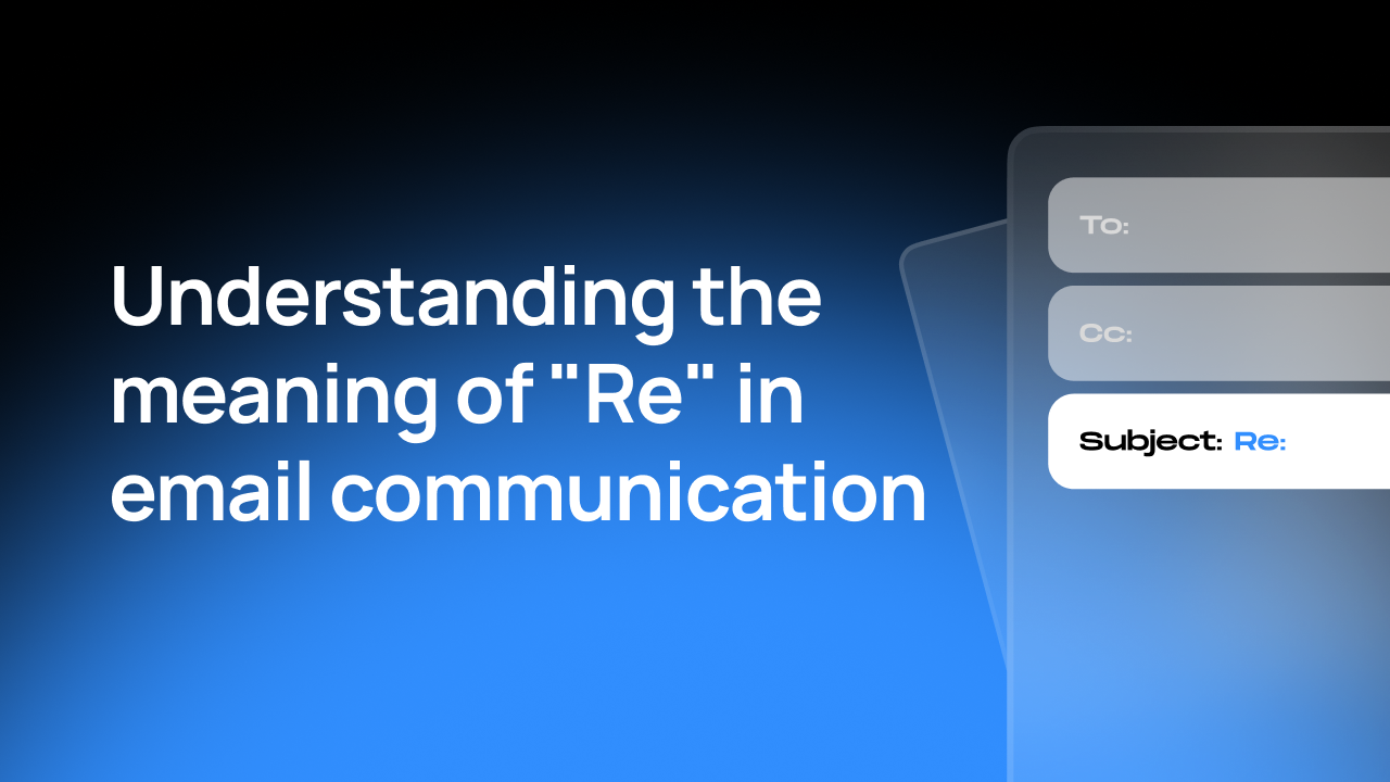 Understanding the Meaning of "Re" in Email Communication — Stripo.email