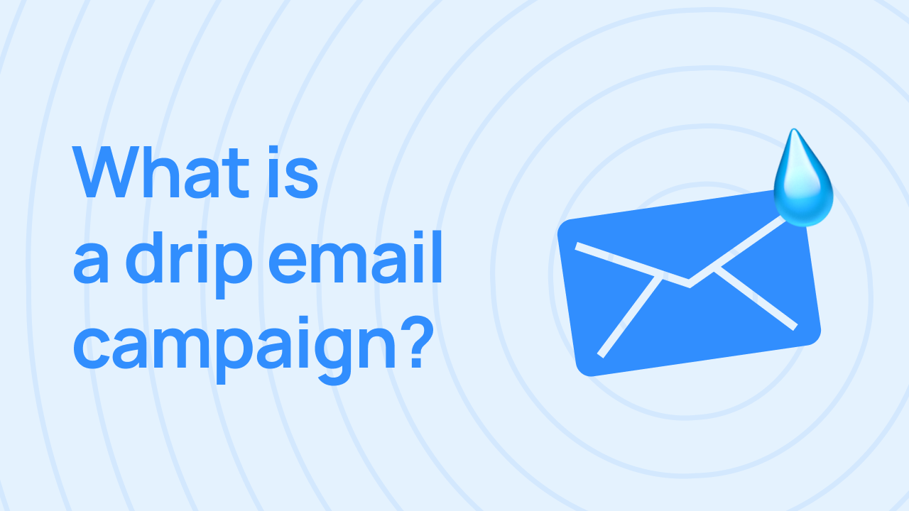 O que é uma campanha de e-mail drip? — Stripo.email