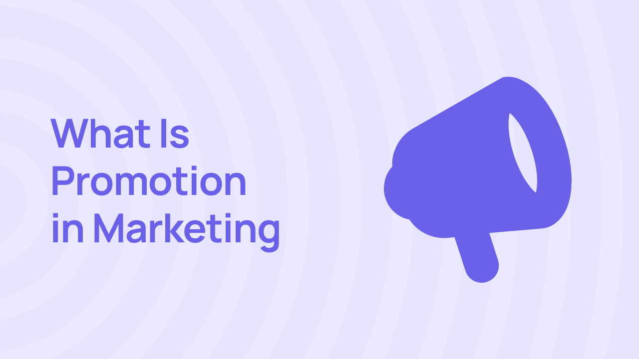 What Is Promotion in Marketing: Definition and Examples